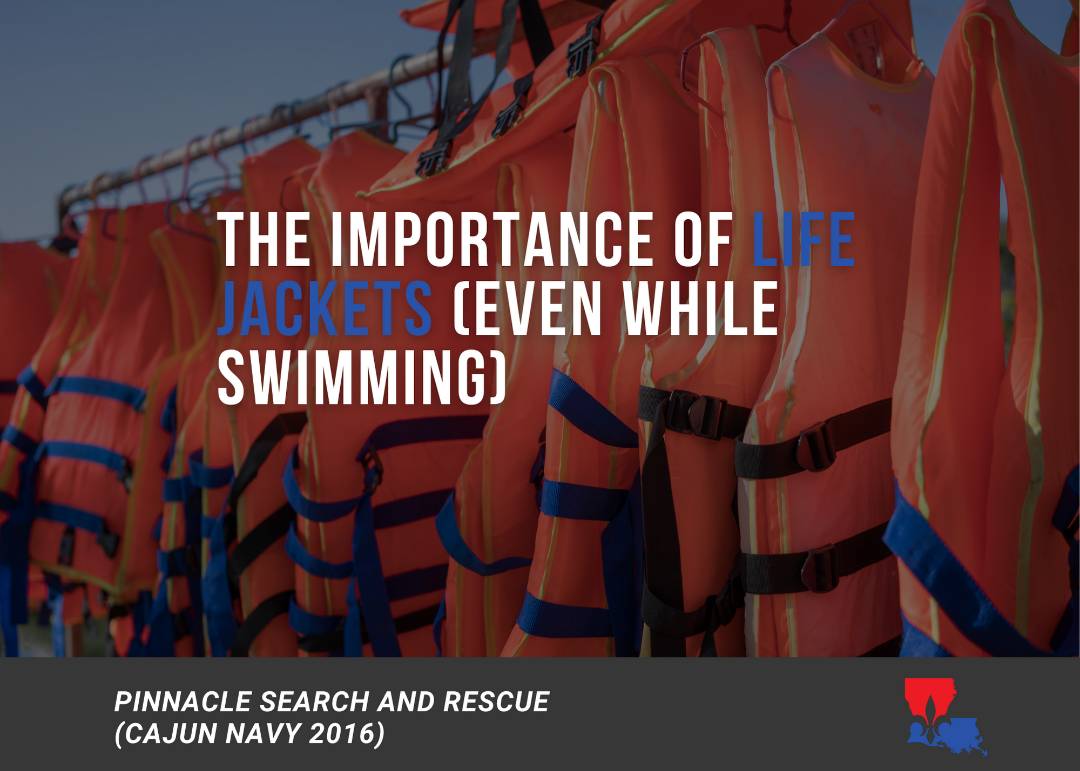 The Importance of Life Jackets | Cajun Navy 2016